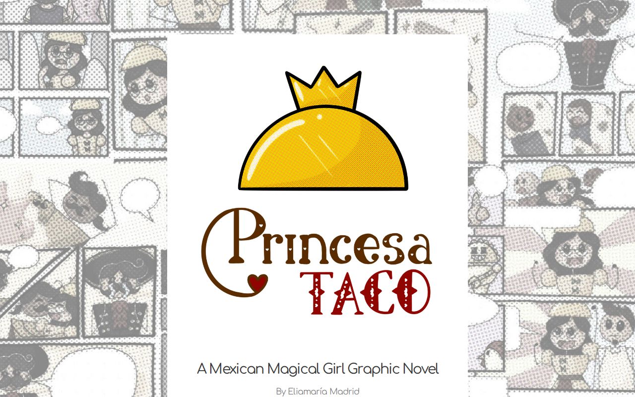 Princesa Taco: A Mexican Magical Girl Graphic Novela
